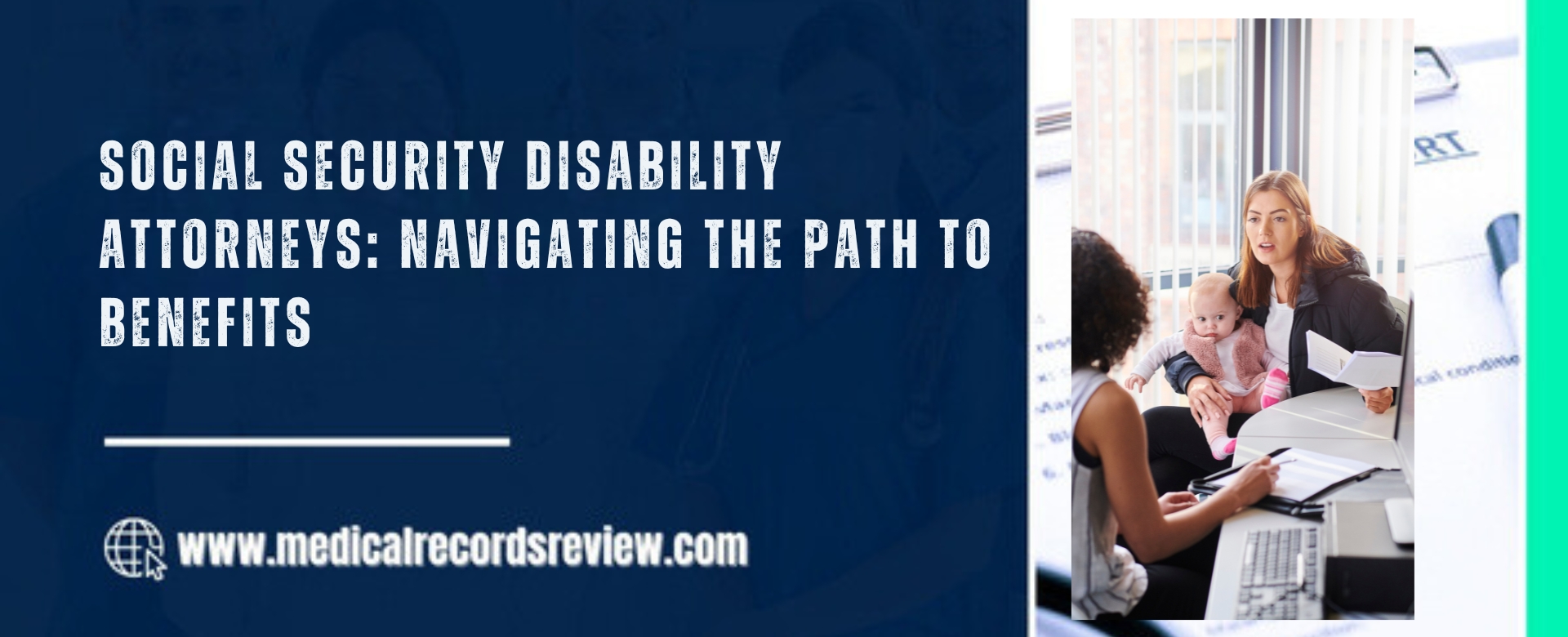 Social Security Disability Attorneys: Navigating the Path to Benefits | Medical Records Review